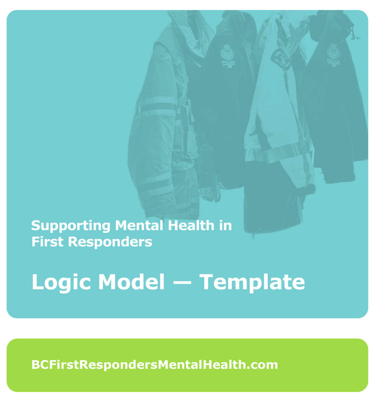 Logic-Model-Template-170620-1 - BC First Responders' Mental Health